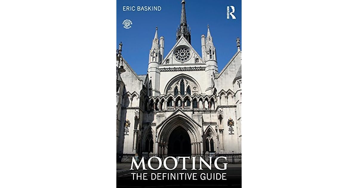 Mooting: The Definitive Guide by Eric Baskind