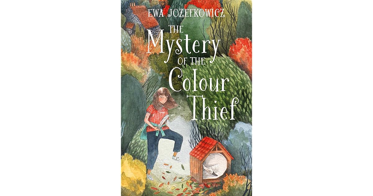 The Mystery of the Colour Thief by Ewa Jozefkowicz
