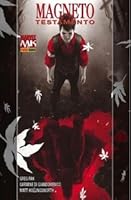 X-Men: Magneto Testament by Greg Pak