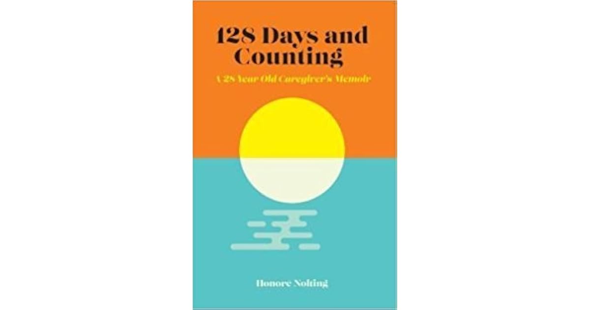 128 Days and Counting by Honore Nolting