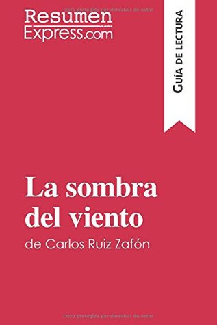 La sombra del viento de Carlos Ruiz Zafón (Guía de lectura): Resumen y ...