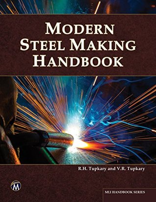 Modern Steel Making Handbook by R.H. Tupkary