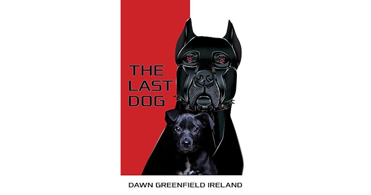 The Last Dog by Dawn Greenfield Ireland