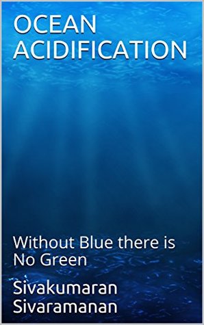 Ocean Acidification by Sivakumaran Sivaramanan