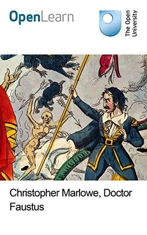 Christopher Marlowe, Doctor Faustus by The Open University