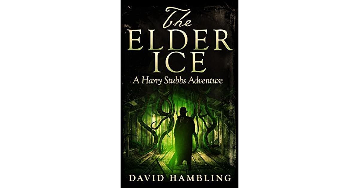 The Elder Ice (Harry Stubbs #1) by David Hambling