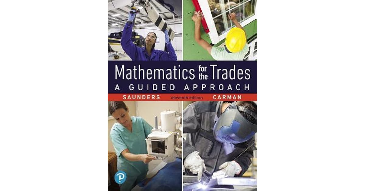 Mathematics for the Trades: A Guided Approach by Hal M. Saunders