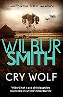 Cry Wolf by Wilbur Smith