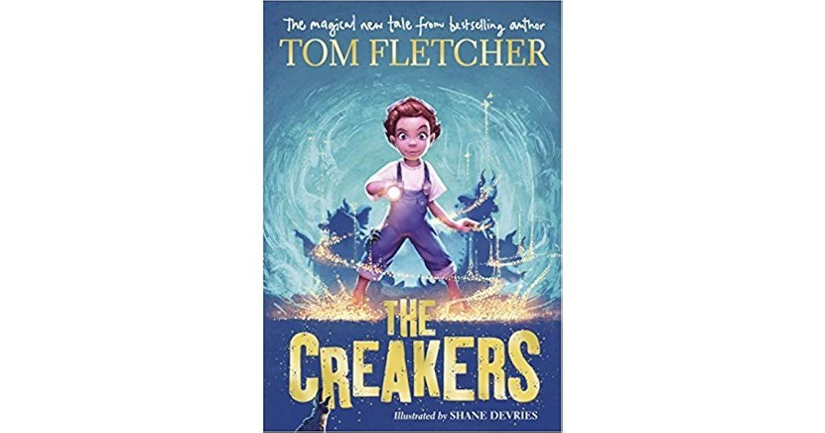 The Creakers by Tom Fletcher