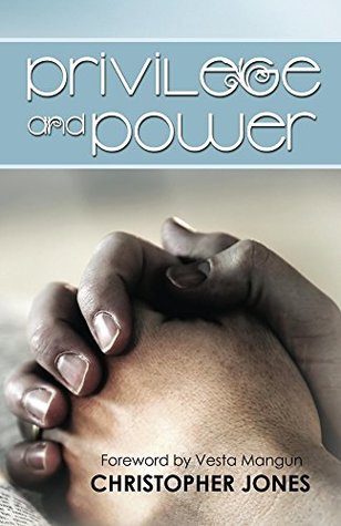 Privilege and Power by Christopher Jones
