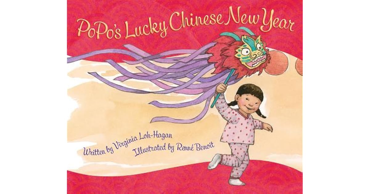 Popo's Lucky Chinese New Year by Virginia Loh-Hagan