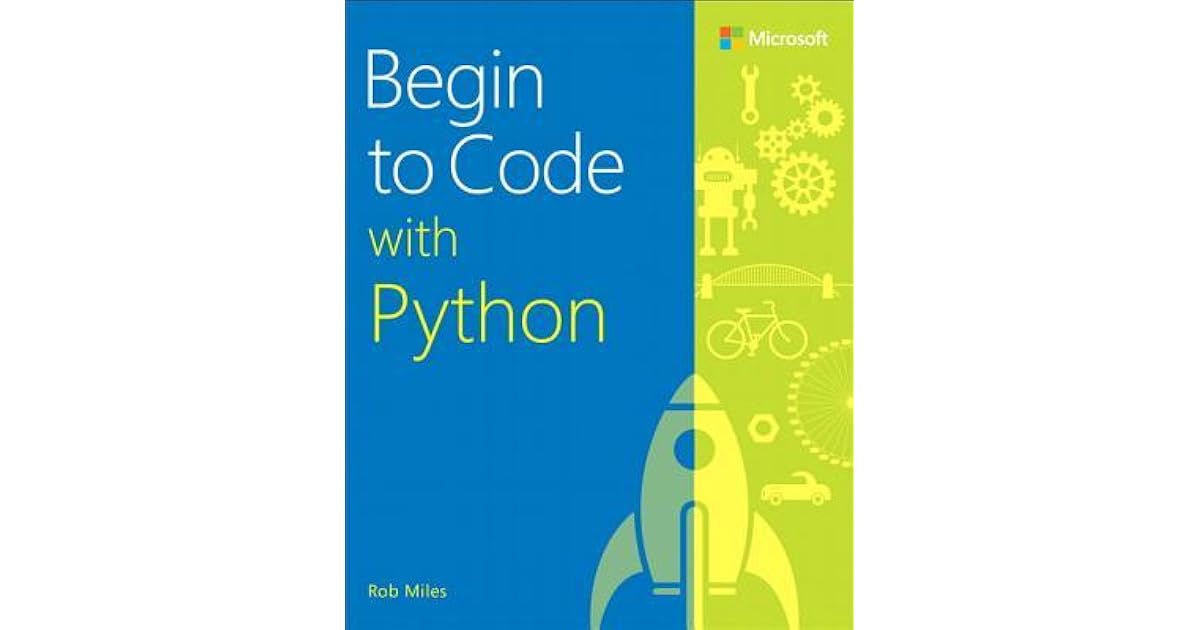 Begin to Code with Python by Rob Miles