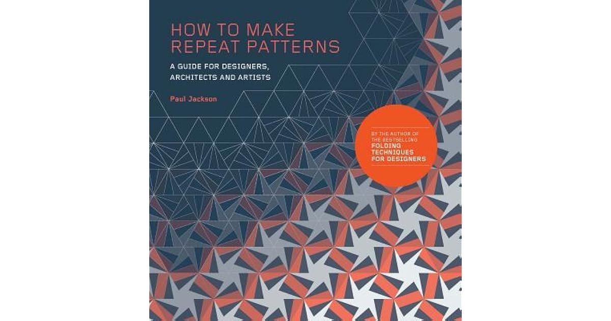 How to Make Repeat Patterns: A Guide for Designers, Architects and ...