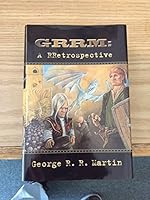 GRRM: A RRetrospective by George R.R. Martin