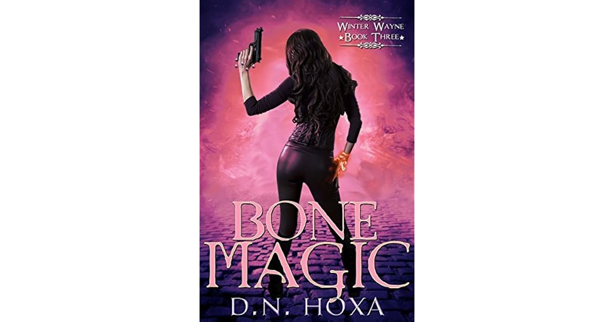 Bone Magic (Winter Wayne #3) by D.N. Hoxa
