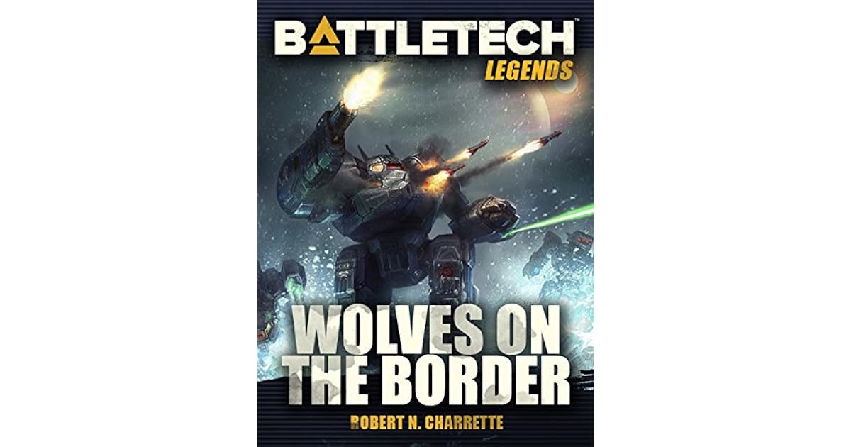Battletech - Wolves on the Border by Robert N. Charrette