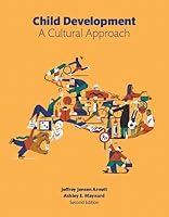Child Development: A Cultural Approach by Jeffrey Jensen Arnett