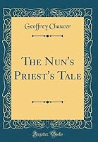 The Nun's Priest's Tale by Geoffrey Chaucer