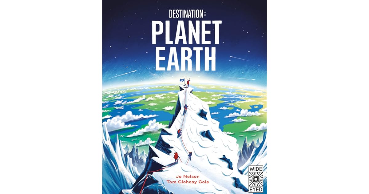 Destination: Planet Earth by Jo Nelson