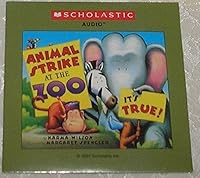 Animal Strike at the Zoo. It's True! by Karma Wilson