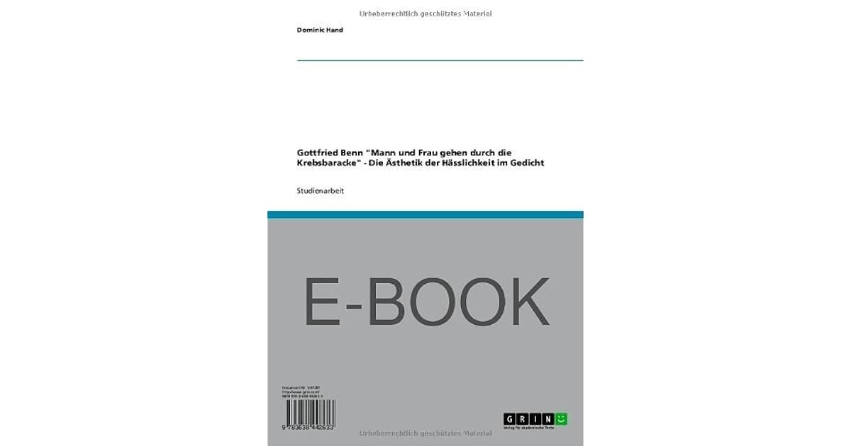 Gottfried Benn "Mann und Frau gehen durch die Krebsbaracke" - Die ...