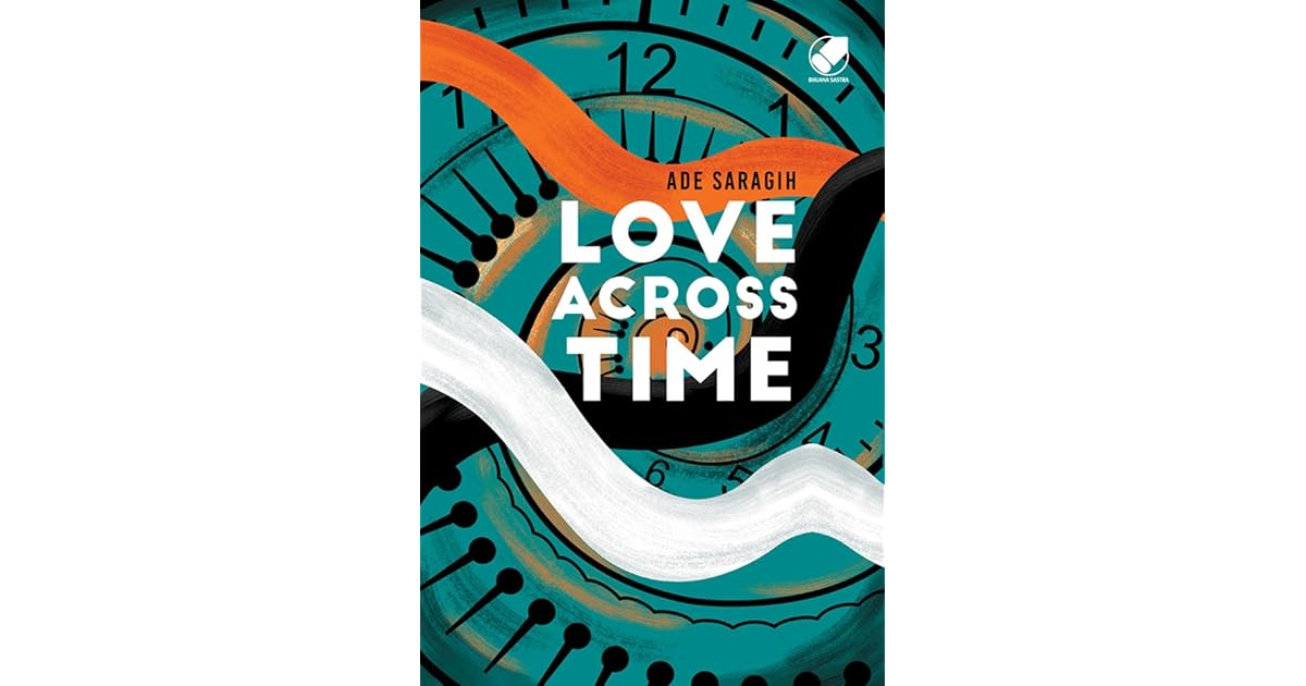 Love Across Time by Ade Saragih