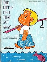 The Little Fish That Got Away by Bernadine Cook