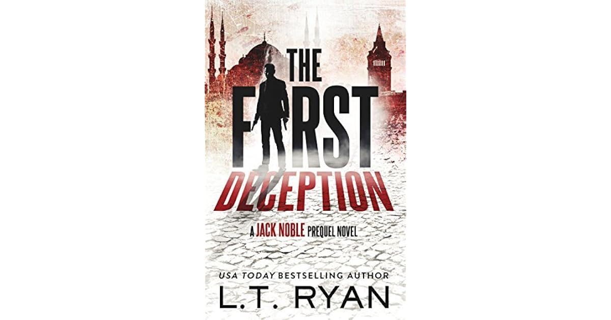The First Deception (Jack Noble Prequel #1) by L.T. Ryan