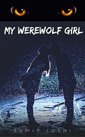 My Werewolf Girl (Werewolf Romance #1) by Sumit Joshi