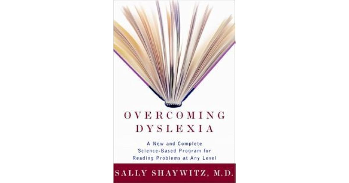 Overcoming Dyslexia by Sally E. Shaywitz