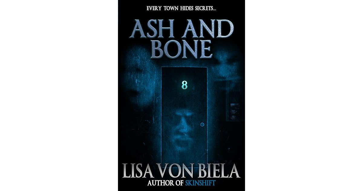 Ash and Bone by Lisa von Biela