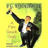 A Few Quick Ones by P.G. Wodehouse