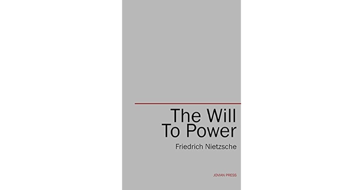 The Will to Power by Friedrich Nietzsche