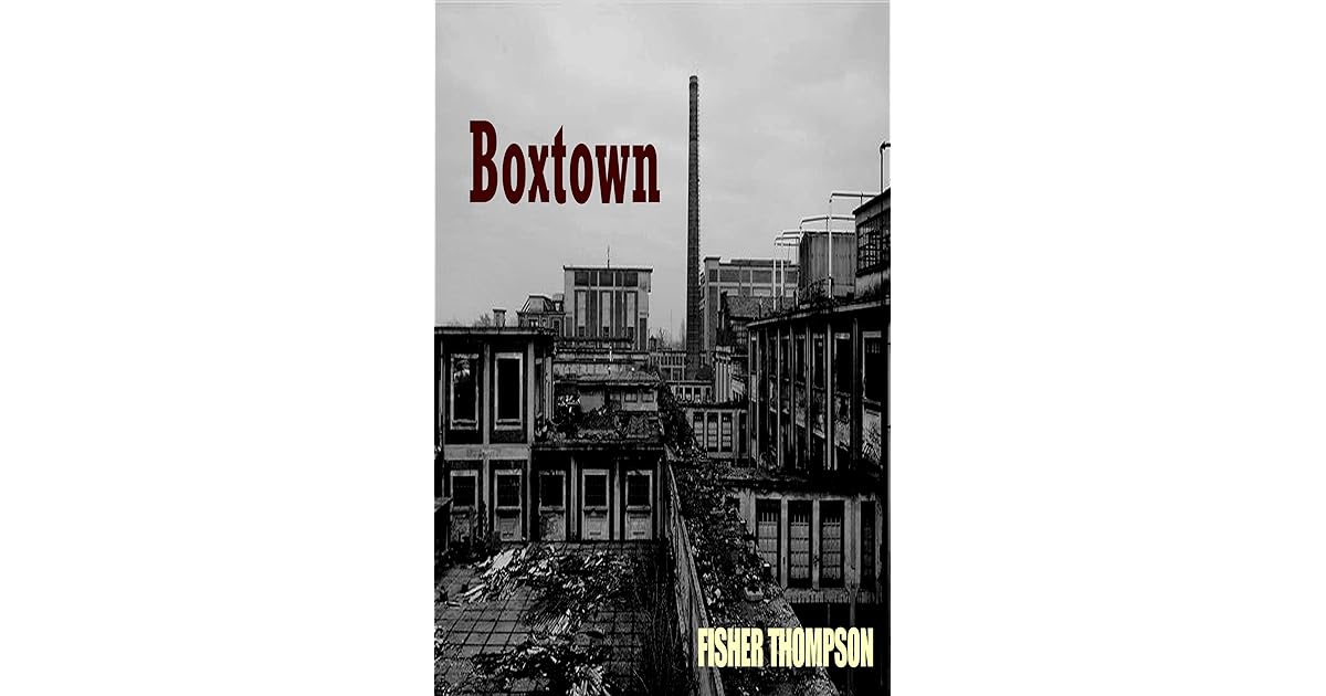 Boxtown by Fisher Thompson