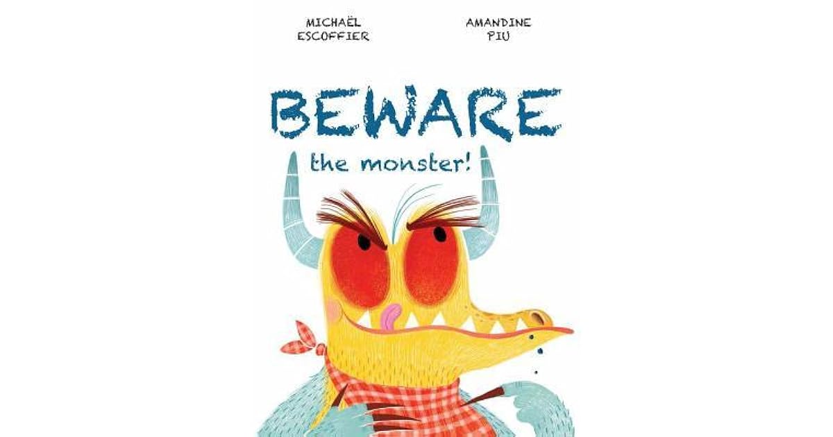 Beware the Monster by Michaël Escoffier