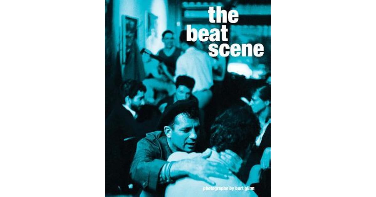The Beat Scene: Photographs by Burt Glinn by Michael Shulman
