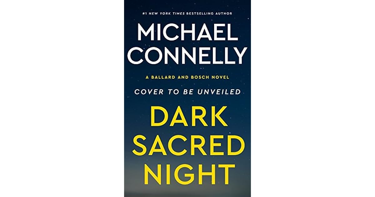 Dark Sacred Night by Michael Connelly