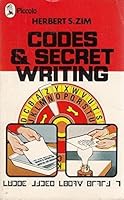 Codes and Secret Writing by Herbert S. Zim