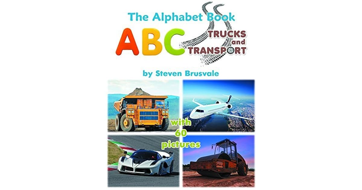 The Alphabet Book ABC Trucks and Transport: Colorfull and Cognitive ...