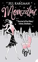 Momzillas by Jill Kargman