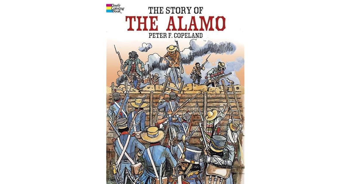 the story of the alamo Coloring Book by Peter F. Copeland