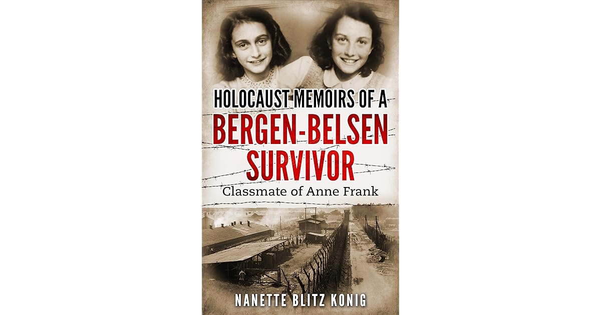 Holocaust Memoirs by a Bergen-Belsen survivor & Classmate of Anne Frank ...