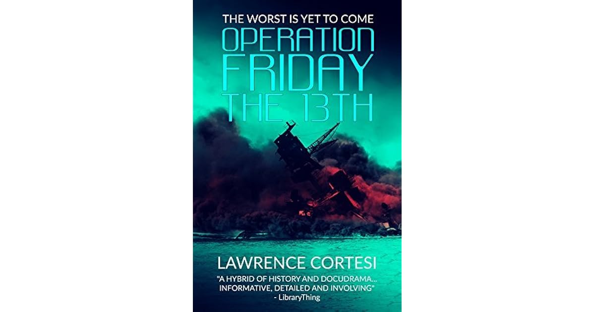 Operation Friday the 13th by Lawrence Cortesi
