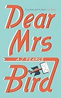 Dear Mrs. Bird by A.J. Pearce