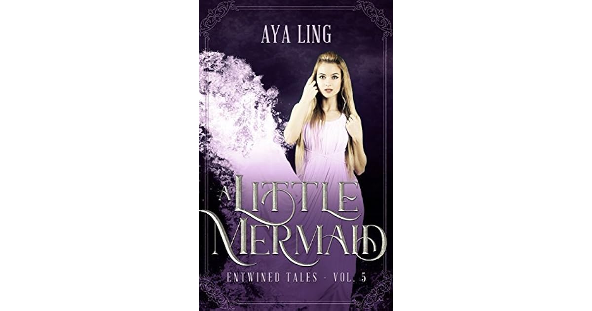 A Little Mermaid (Entwined Tales, #5) by Aya Ling
