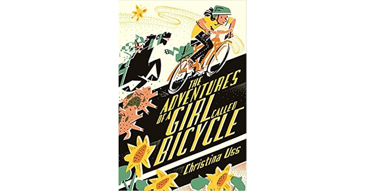 The Adventures of a Girl Called Bicycle by Christina Uss