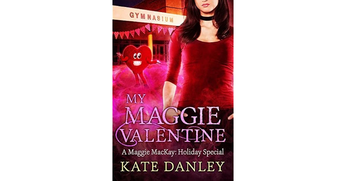 My Maggie Valentine by Kate Danley