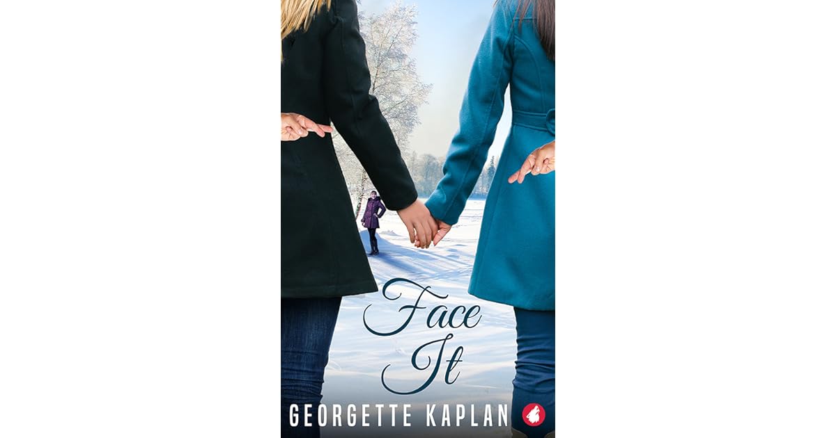 Face It by Georgette Kaplan