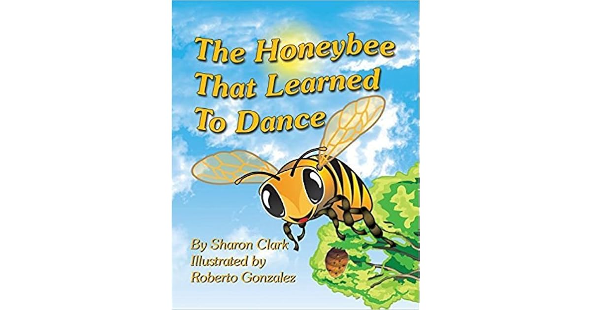 The Honeybee That Learned to Dance: A Children's Nature Picture Book, a ...