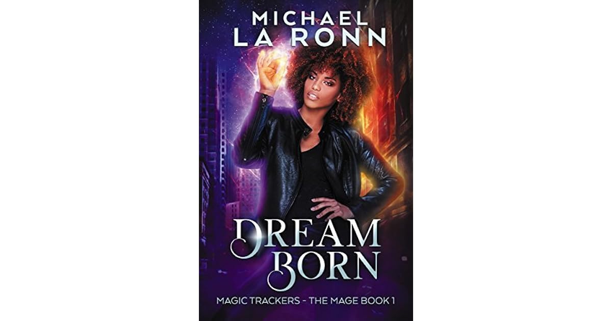 Dream Born (Magic Trackers #1) by Michael La Ronn